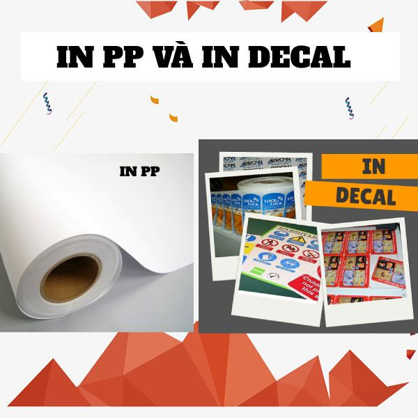 So Sánh Sự Khác Biệt Giữa 2 Chất Liệu In Decal Và In PP